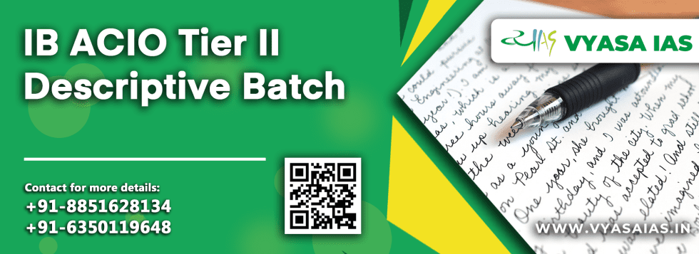 IB ACIO Tier II 2025 Descriptive Batch - Vyasa IAS